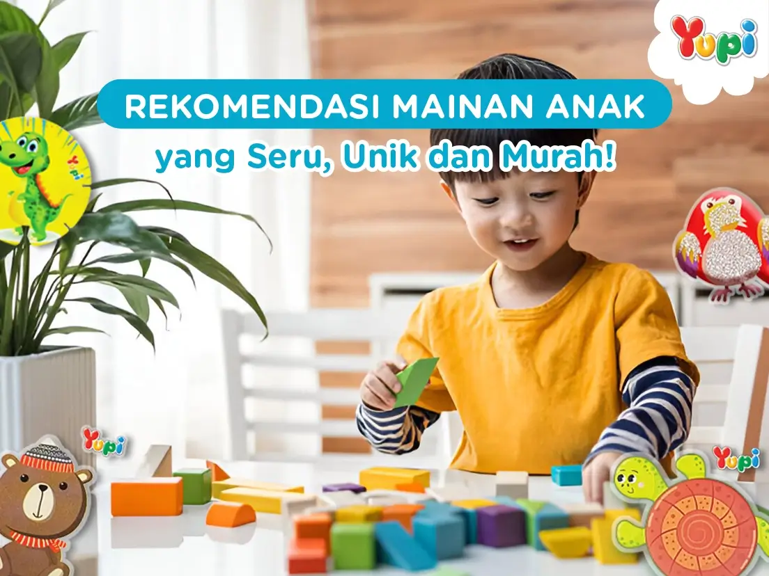 10 Rekomendasi Mainan Anak yang Seru, Unik dan Murah!